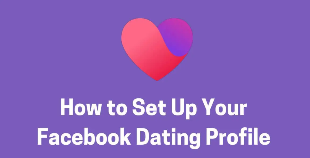 How to Set Up Your Facebook Dating Profile